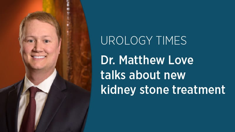 Urology Times - Dr. Matthew Love talks about new kidney stone treatment ...